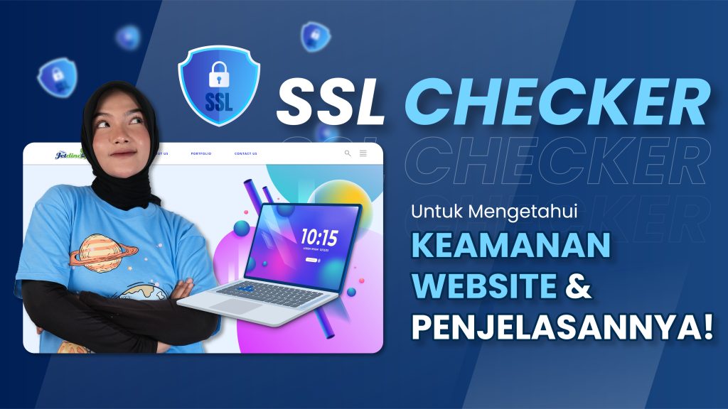 SSL Checker, Untuk Mengetahui Keamanan Website dan Penjelasannya! - Jetdino Solusi Webhosting ...